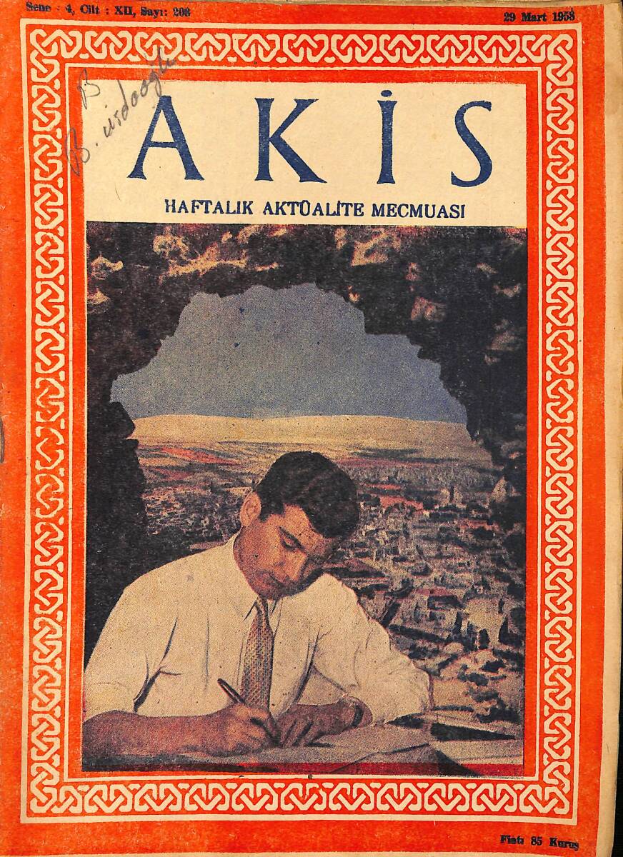 Akis Haftalık Aktüalite Dergisi 29 Mart 1958 Sayı : 208 - Kapak : Ali ...