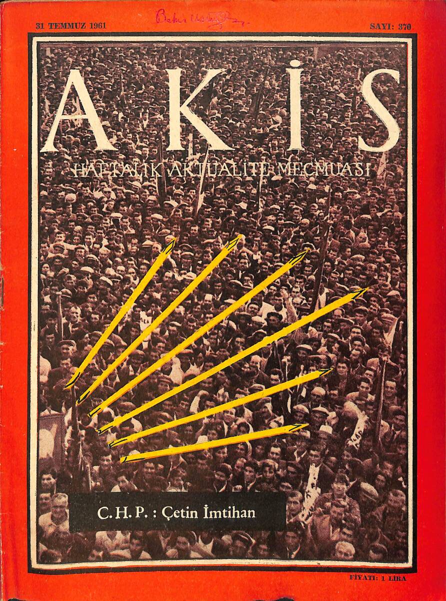 Akis Haftalık Aktüalite Dergisi 31 Temmuz 1961 Sayı : 370 - Kapak : CHP ...