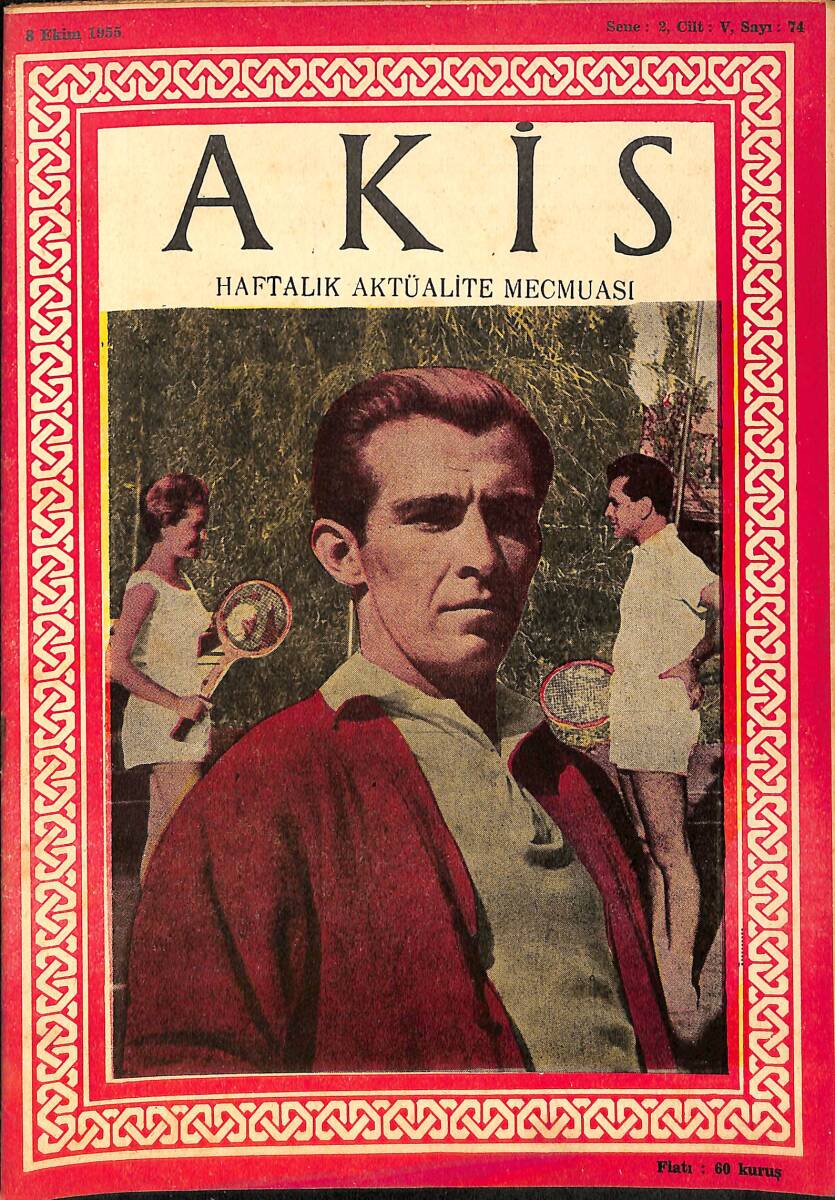 Akis Haftalık Aktüalite Dergisi 8 Ekim 1955 Sayı : 74 - Kapak : Nazmi ...