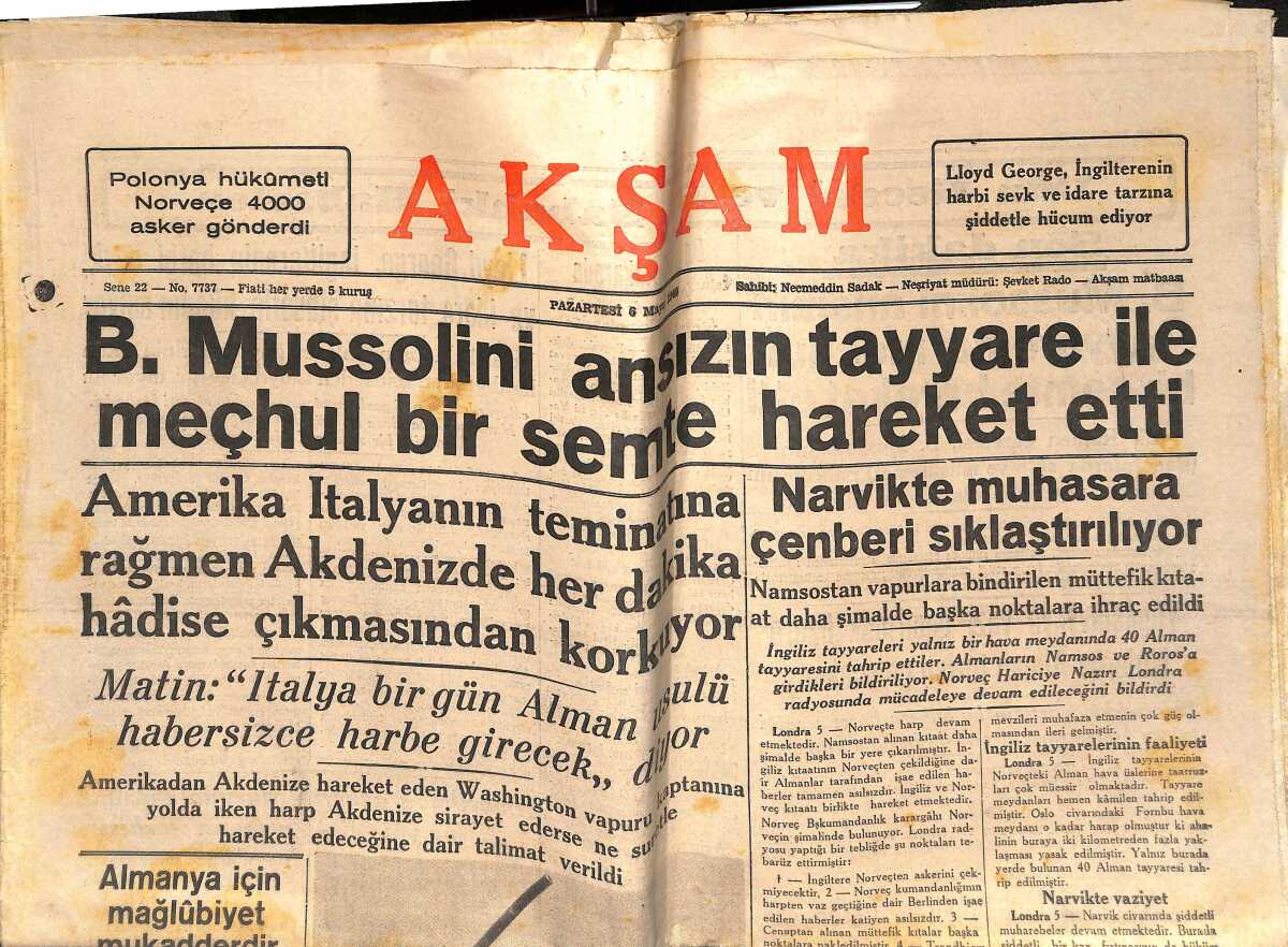 Akşam Gazetesi 6 Mayıs 1940 - B. Mussolini Ansızın Tayyare İle Meçhul ...