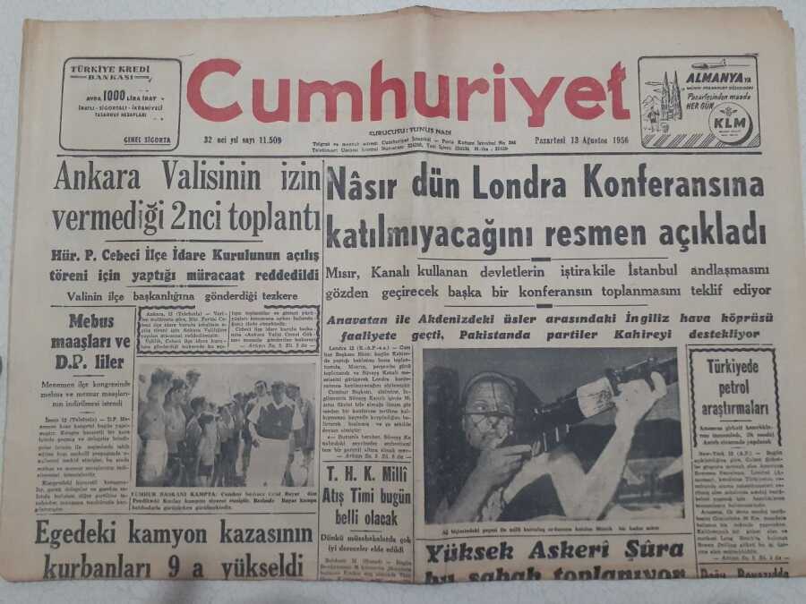 Cumhuriyet Gazetesi 13 Ağustos 1956 Nasır Londra Konferansına