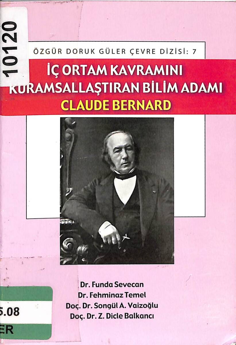 İÇ ORTAM KAVRAMINI KURUMSALLAŞTIRAN BİLİM ADAMI - CLAUDE BERNARD NDR87676